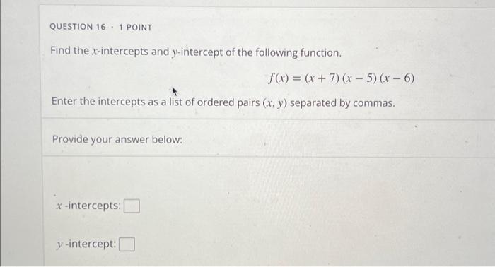 Solved Find the x-intercepts and y-intercept of the | Chegg.com
