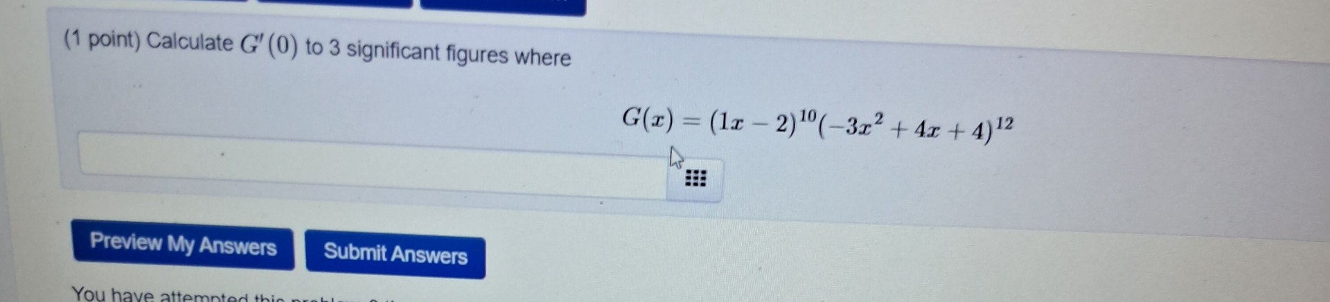 Solved (1 ﻿point) ﻿Calculate G'(0) ﻿to 3 ﻿significant | Chegg.com