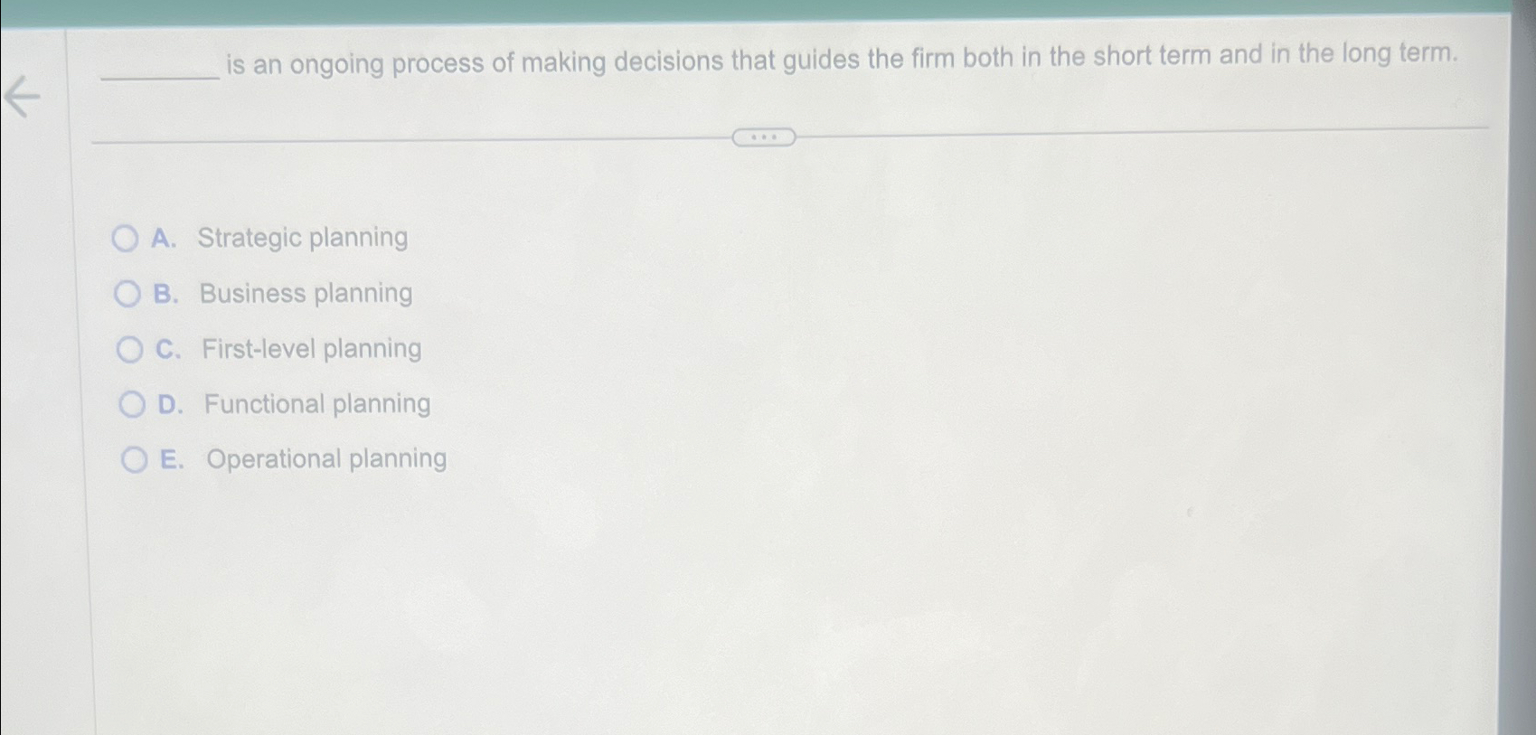 Solved is an ongoing process of making decisions that guides | Chegg.com