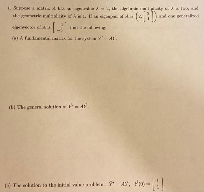 Solved 1. Suppose a matrix A has an eigenvalue λ=2, the | Chegg.com