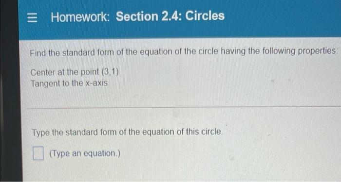 Solved = Homework: Section 2.4: Circles Find the standard | Chegg.com