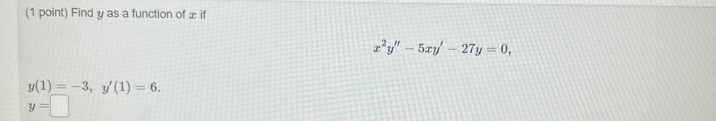 Solved (1 ﻿point) ﻿Find y ﻿as a function of x | Chegg.com