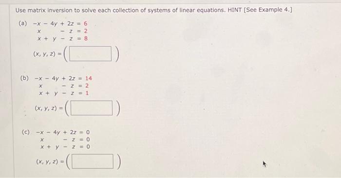 Solved Use matrix inversion to solve each collection of | Chegg.com