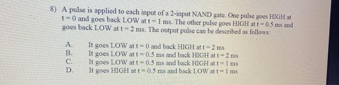Solved 8) A pulse is applied to each input of a 2-input NAND | Chegg.com