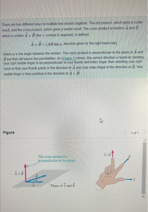 Solved There are two different ways to muliple two vectors | Chegg.com