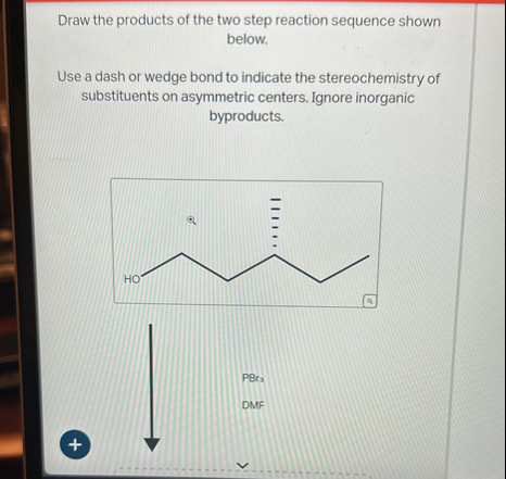Solved Draw the products of the two step reaction sequence | Chegg.com