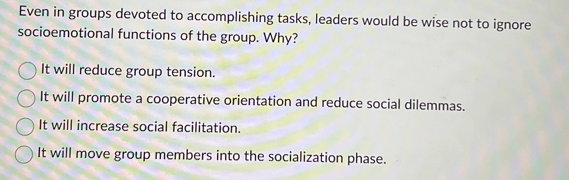 Solved Even in groups devoted to accomplishing tasks, | Chegg.com