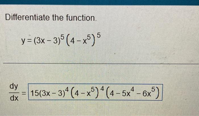 Solved Differentiate the function. dy dx 5 y = (3x - 3)5 ( 4 | Chegg.com