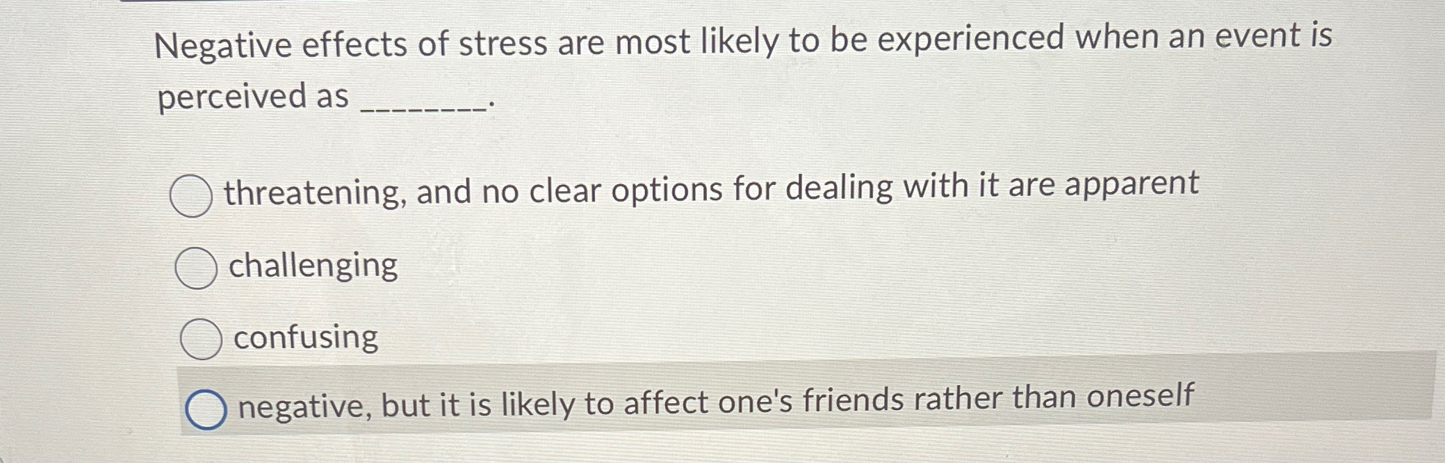 Solved Negative effects of stress are most likely to be | Chegg.com