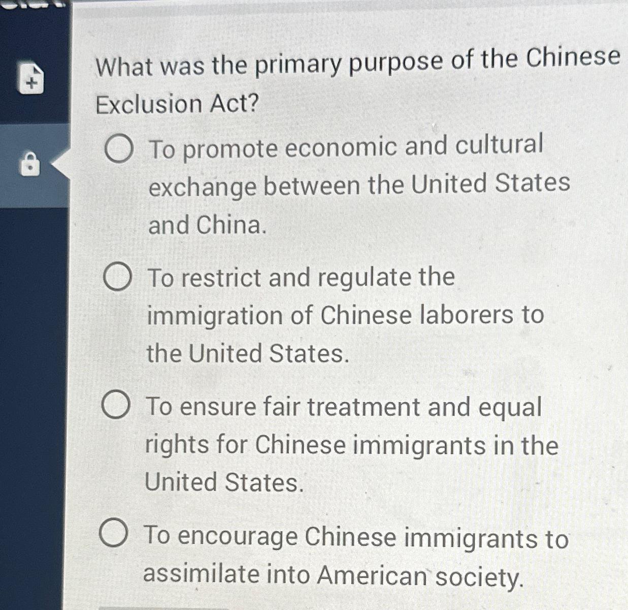 Solved What was the primary purpose of the Chinese Exclusion | Chegg.com