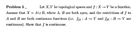 Solved Problem 3 、 Let X,Y be topological spaces und f:X→Y | Chegg.com