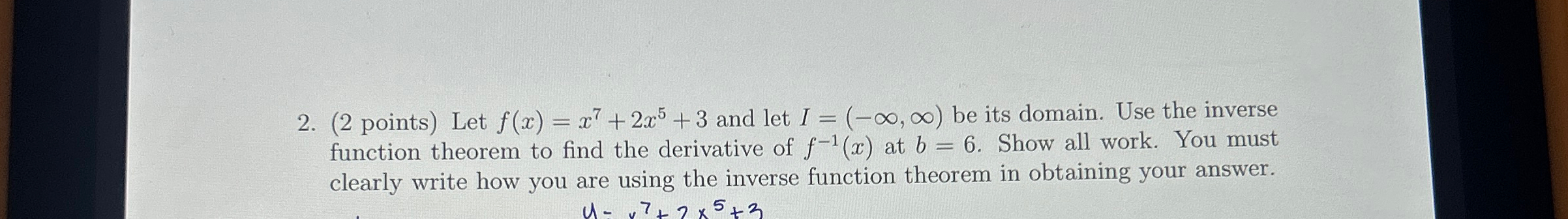 Solved (2 ﻿points) ﻿Let f(x)=x7+2x5+3 ﻿and let I=(-∞,∞) ﻿be | Chegg.com
