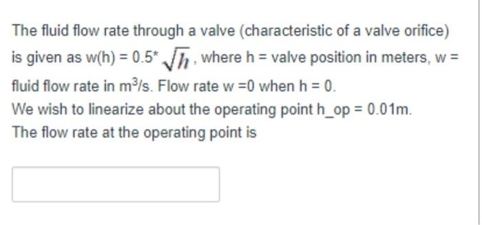 Solved The fluid flow rate through a valve (characteristic | Chegg.com