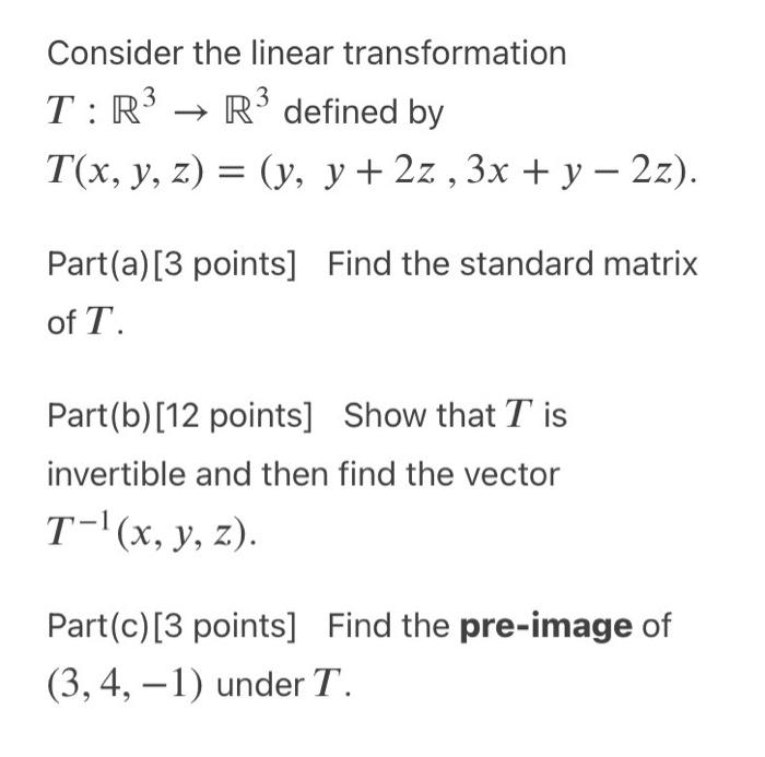 Solved Consider the linear transformation T:R3→R3 defined by | Chegg.com