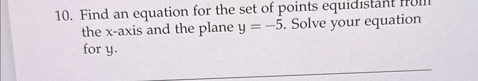 Solved Find an equation for the set of points equidistant | Chegg.com