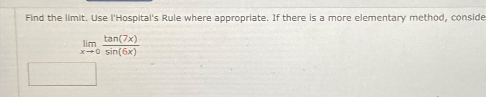 Solved Find the limit. ﻿Use l'Hospital's Rule where | Chegg.com