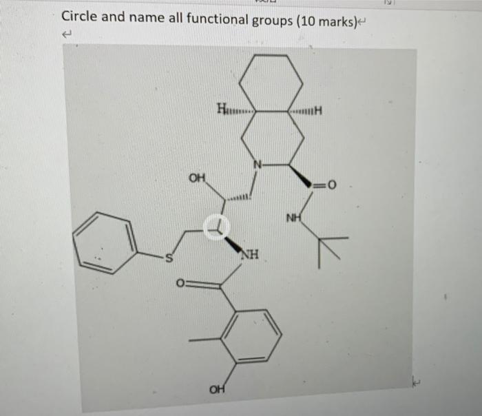 Solved Circle and name all functional groups (10 marks)- | Chegg.com