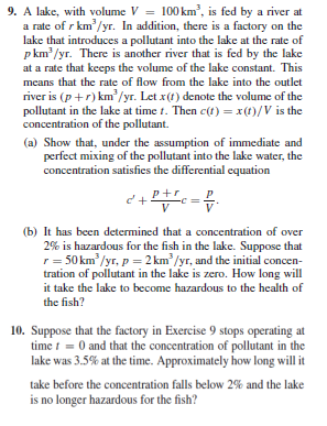 Solved A lake, with volume V=100km3, ﻿is fed by a river ata | Chegg.com