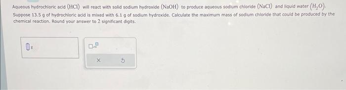 [Solved]: Aqueous hydrochloric acid ( ( mathrm{HCl}) ) wi