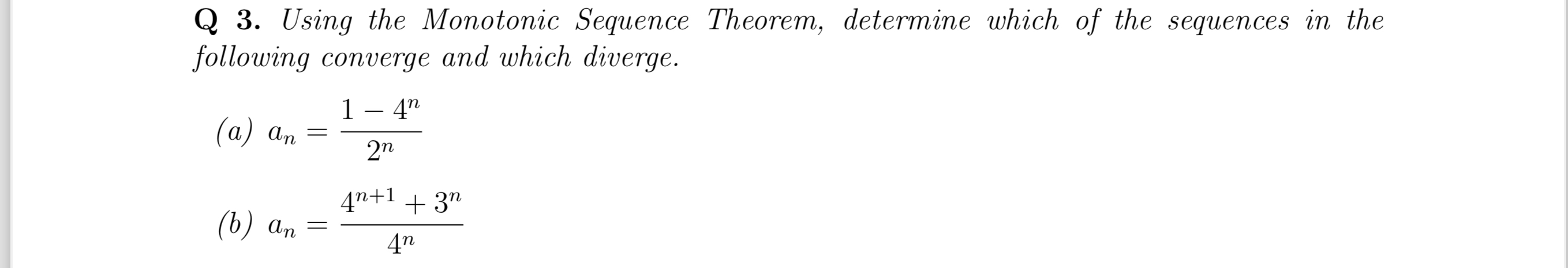 Solved Q 3. ﻿Using the Monotonic Sequence Theorem, determine | Chegg.com