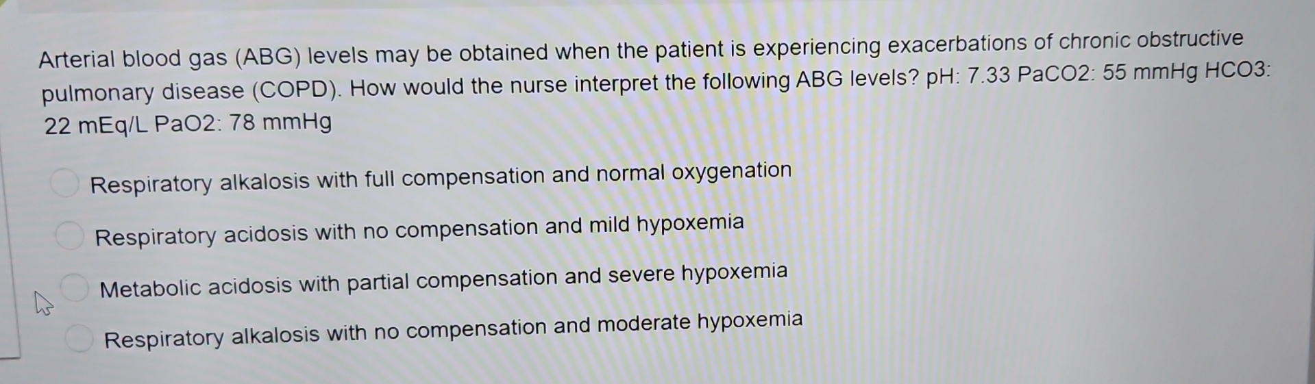 Solved Arterial blood gas ( ﻿ABG ) ﻿levels may be obtained | Chegg.com