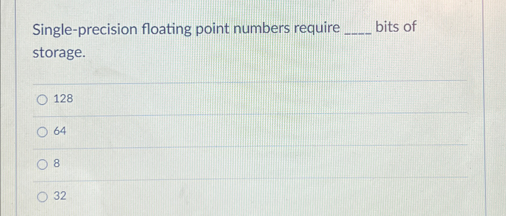 Solved Single-precision floating point numbers require bits | Chegg.com