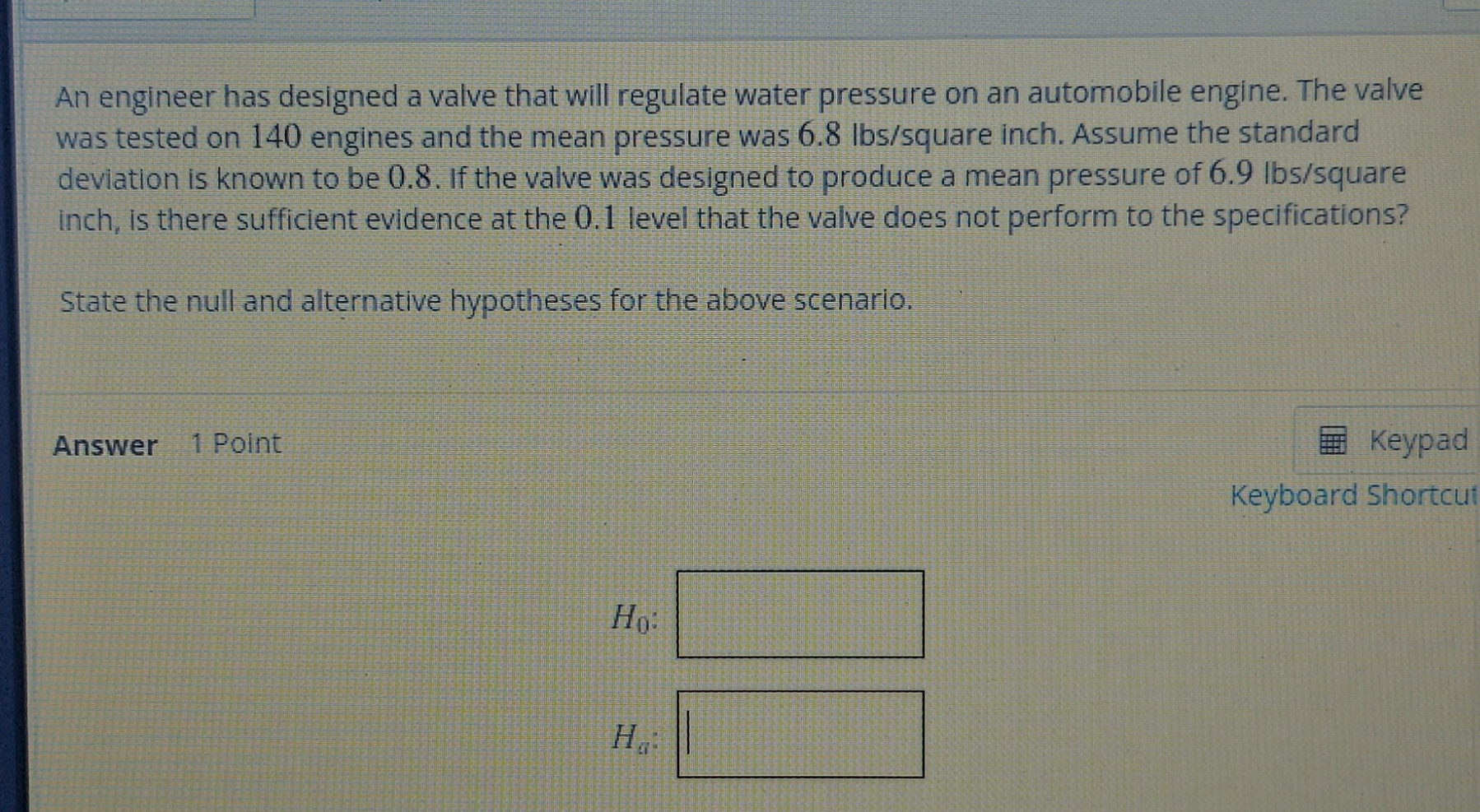 Solved An engineer has designed a valve that will regulate | Chegg.com