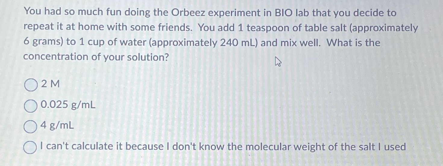 Solved You had so much fun doing the Orbeez experiment in | Chegg.com