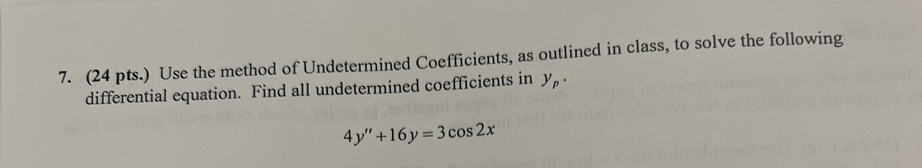 Solved (24 ﻿pts.) ﻿Use the method of Undetermined | Chegg.com