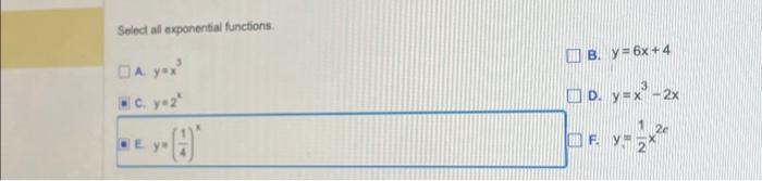 Solved Select all exponential functions. DA y=x³ C. y=2* -* | Chegg.com