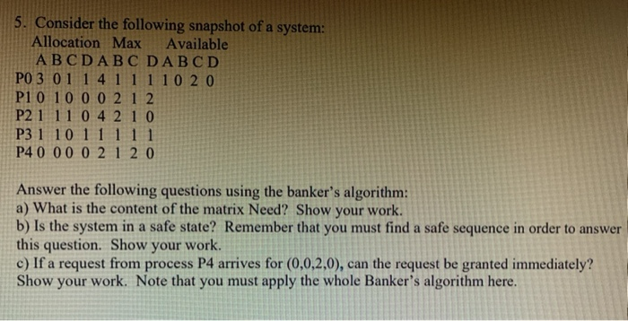 Solved 5. Consider the following snapshot of a system: | Chegg.com