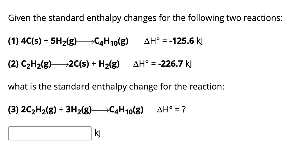 Solved Given the standard enthalpy changes for the following | Chegg.com