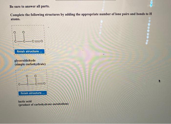 Solved Be sure to answer all parts. Add lone pairs where | Chegg.com