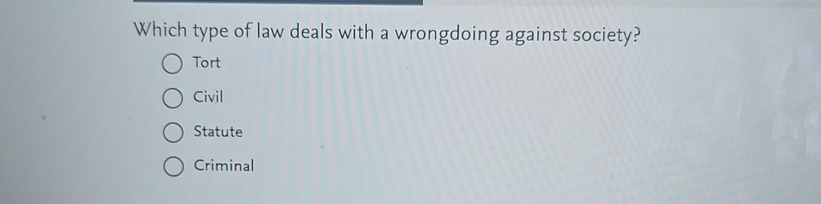 Solved Which type of law deals with a wrongdoing against | Chegg.com