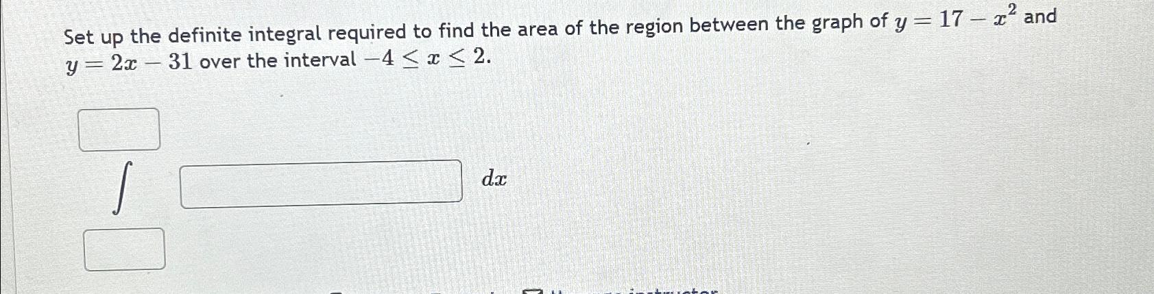 Solved Set up the definite integral required to find the | Chegg.com