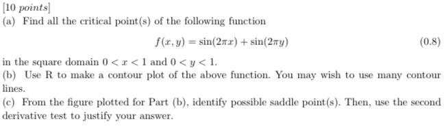 Solved [10 points] (a) Find all the critical point(s) of the | Chegg.com