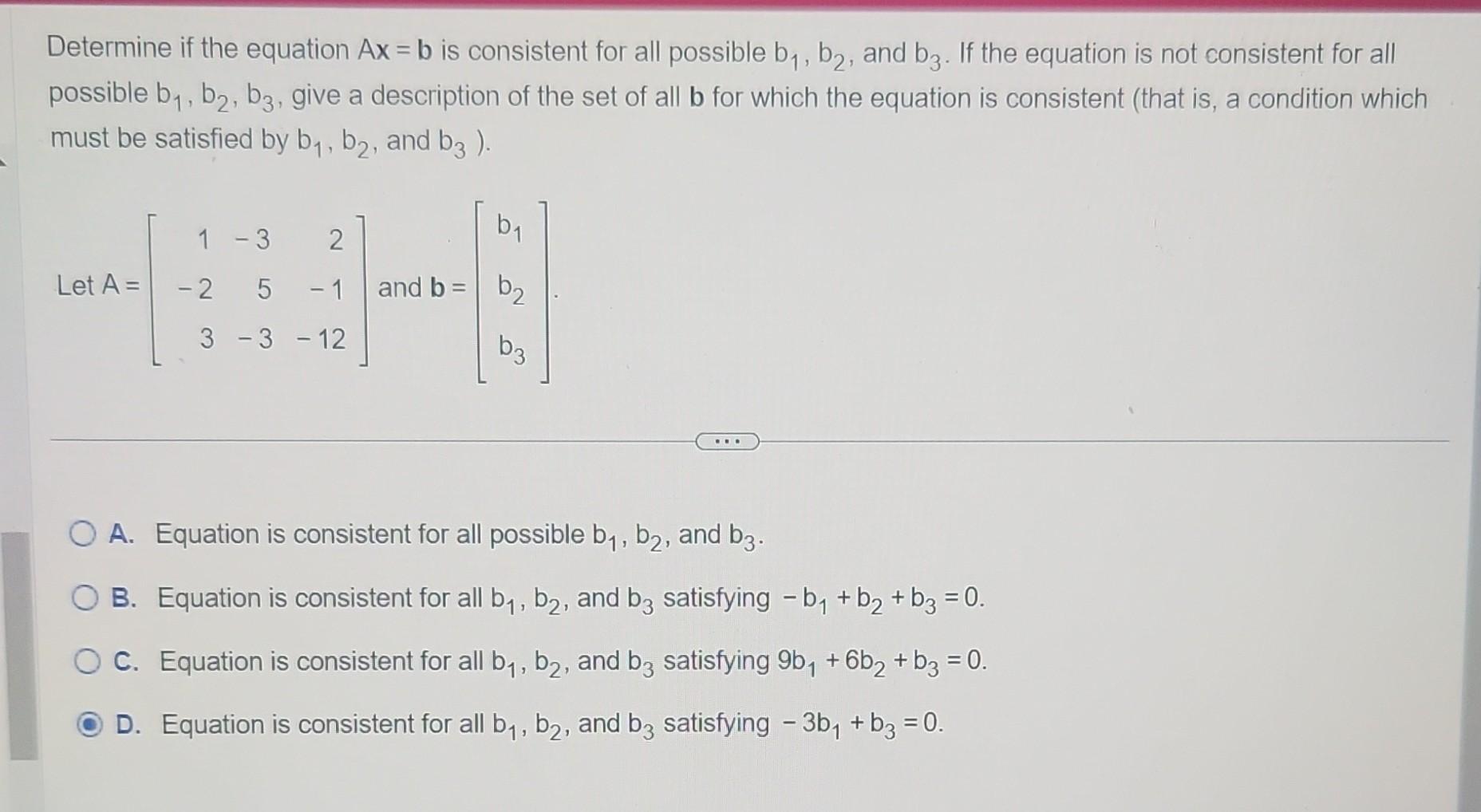 Solved Determine if the equation Ax=b is consistent for all | Chegg.com