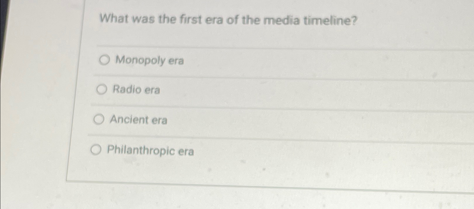 Solved What was the first era of the media timeline?Monopoly | Chegg.com