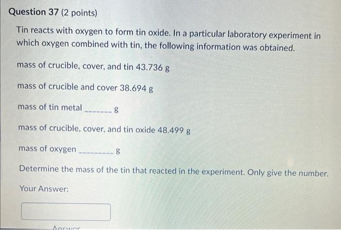 Solved Tin reacts with oxygen to form tin oxide. In a | Chegg.com
