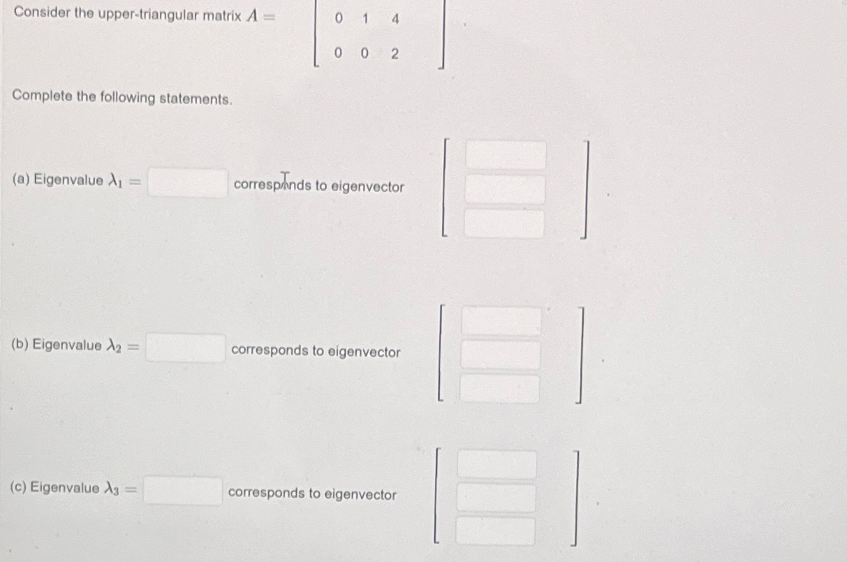 Consider the upper-triangular matrix | Chegg.com