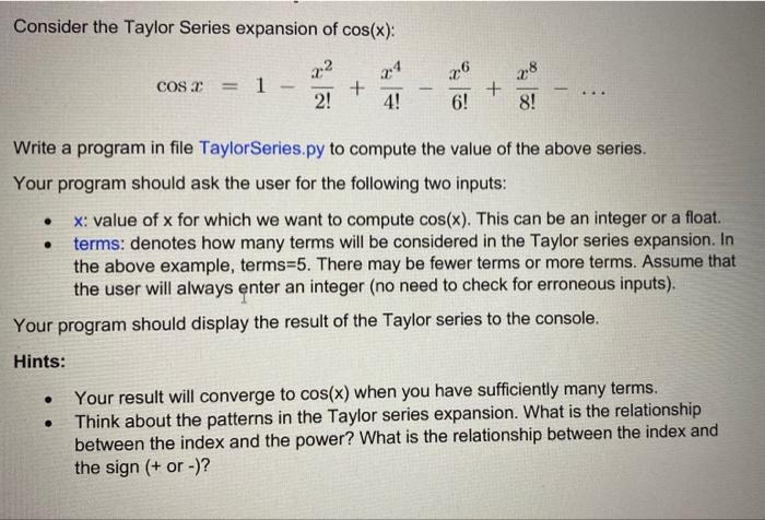 Solved Consider the Taylor Series expansion of cos(x) : | Chegg.com