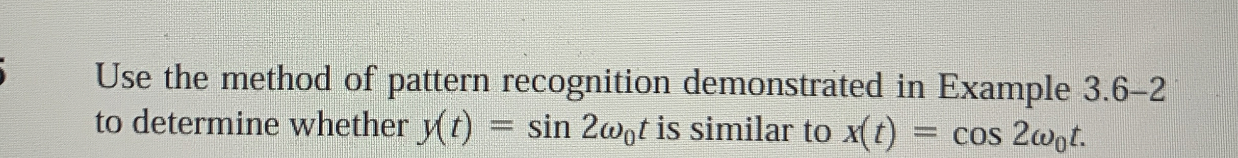 Solved Use the method of pattern recognition demonstrated in | Chegg.com