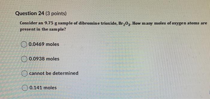 Solved Question 24 (3 points) Consider an 9.75 g sample of | Chegg.com