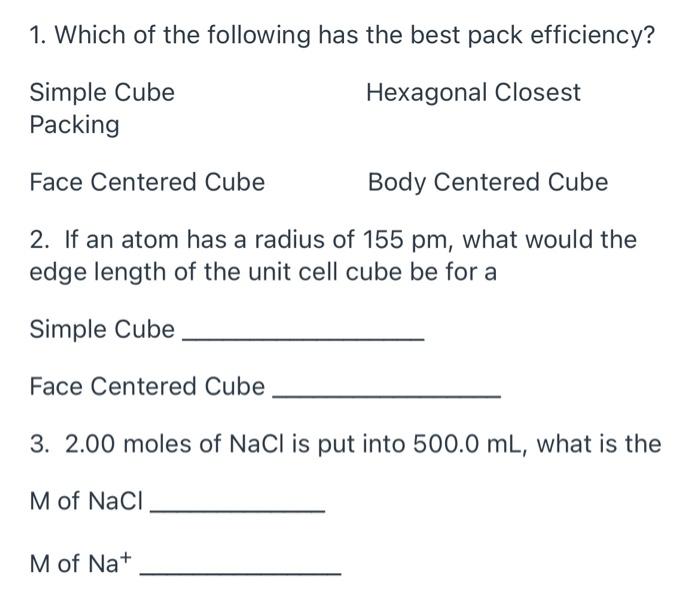 Solved 1. Which of the following has the best pack | Chegg.com
