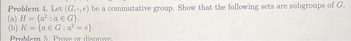 Solved Problem 4. Let (G,,e) be a commutative group. Show | Chegg.com