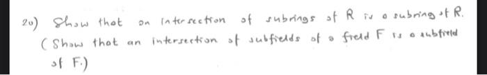 Solved on intersection of subrings of R is a subring of R. | Chegg.com