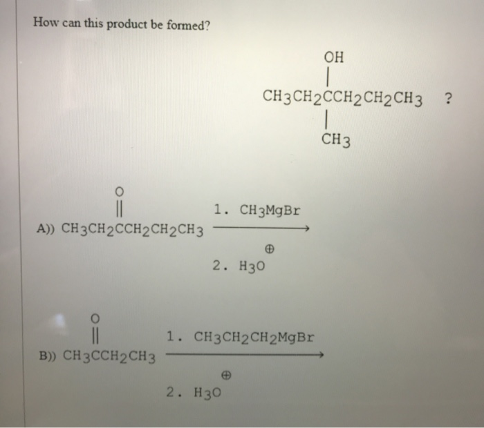 Solved How can this product be formed? OH CH3CH2CCH2CH2CH3 ? | Chegg.com