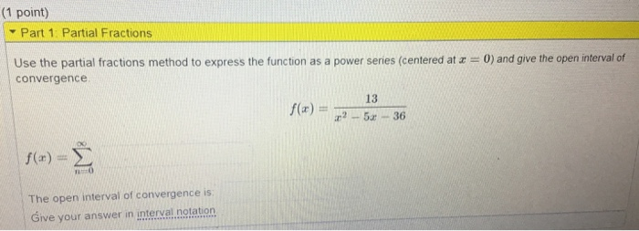 Solved (1 point) Part 1 Partial Fractions Use the partial | Chegg.com