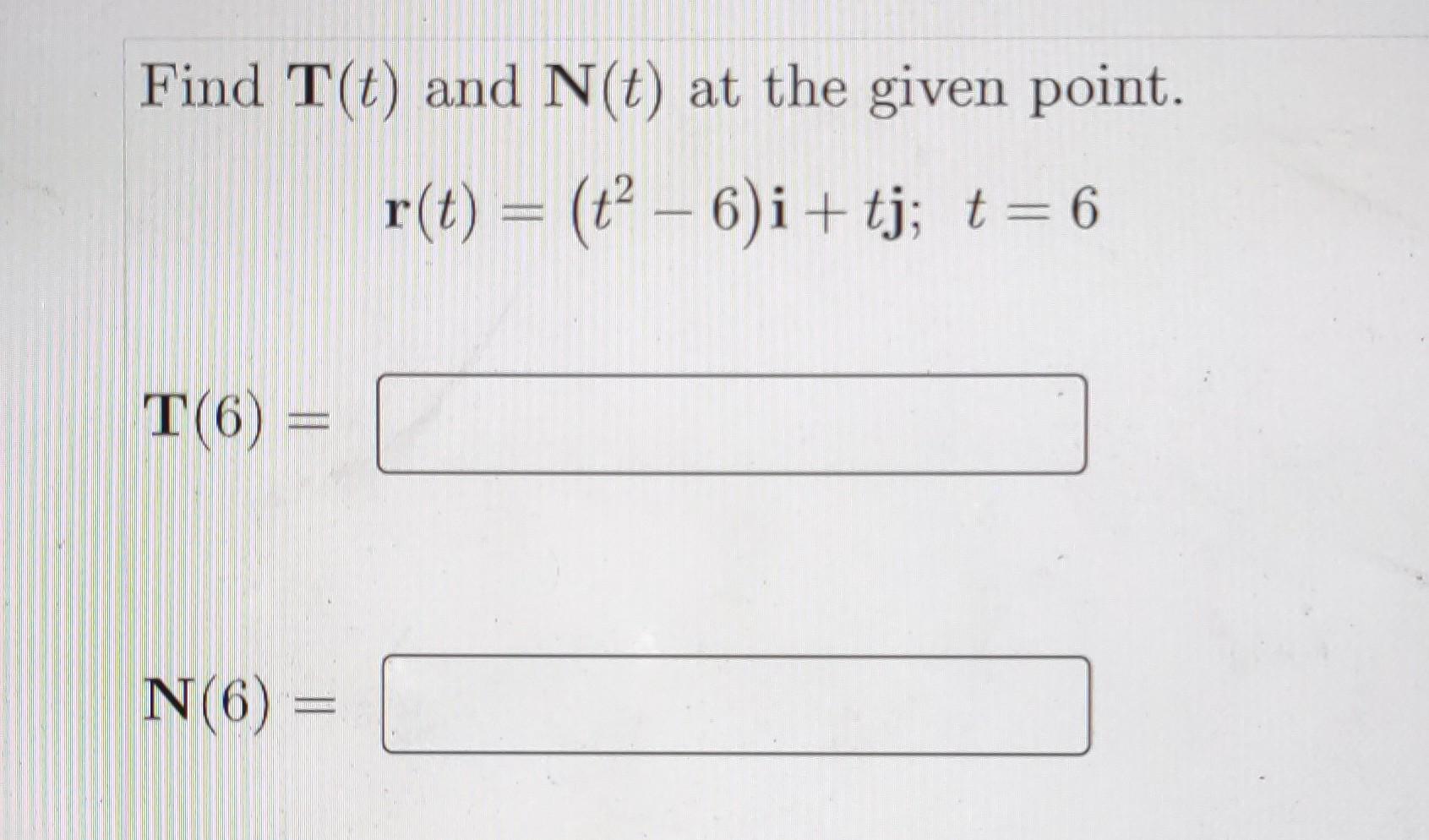 Solved Find T(t) and N(t) at the given point. | Chegg.com