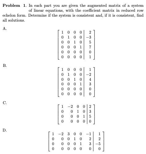 Solved Problem 1. In each part you are given the augmented | Chegg.com